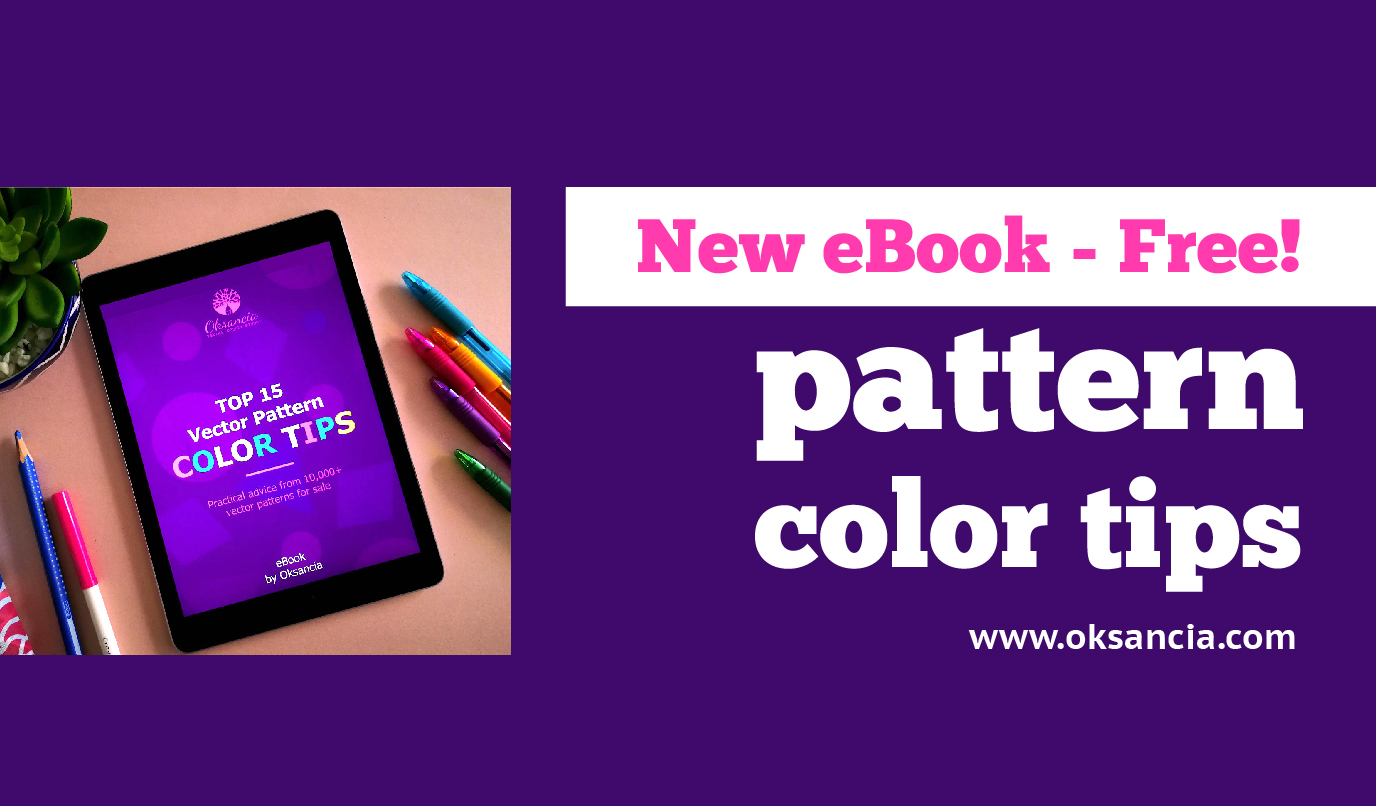 New Free eBook: Top 15 Vector Pattern Color Tips - Oksancia's Pattern ...